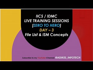 Zero To Hero - IICS || DAY-3 || File List concept - ISM Component || Read Excel Data and Load