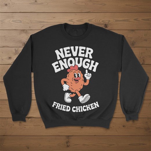 Fried Chicken Sweatshirt, Funny Fried Chicken Sweatshirts, Fried Chicken Crewneck Sweater, Fried Chicken Sweaters, Fried Chicken Gift - Etsy