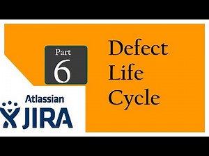 Jira (Bug Tracking and Test Management Tool : Session 5 : Defect Life Cycle