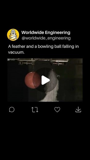 WORLDWIDE ENGINEERING 🌍 | In a vacuum, both a feather and a bowling ball would fall at the same rate due to the absence of air resistance. This phenomenon is... | Instagram
