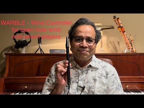 WARBL - Wind Controller for open-hole wind instrument players.