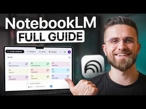 How to Use NotebookLM Better Than 99% of Users: Tutorial for Beginners