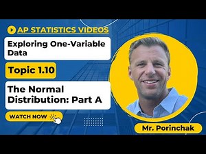 AP Statistics: Topic 1.10 The Normal Distribution Part A