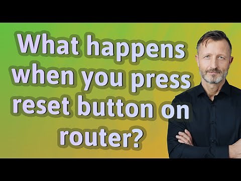 What happens when you press reset button on router?