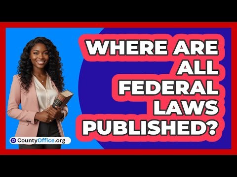 Where Are All Federal Laws Published?