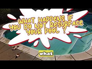 Skip Pool Resurfacing and Here Is What Happens