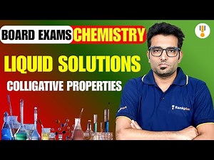 Liquid Solution | Board Exams Chemistry | Colligative Properties | Full Explanation | Rankplus