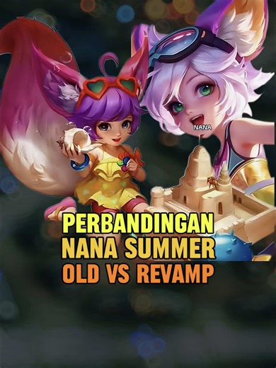 Perbandingan Skin Nana: Summer Old vs Revamp
