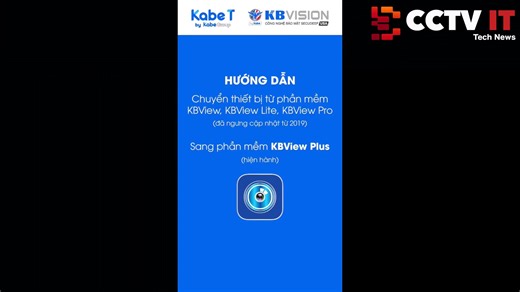 Hướng Dẫn Chuyển Thiết Bị Trên App KBview - KBview Lite - KBview Pro Sang KBview Plus | CCTVIT.NET Mua ở đây https://s.shopee.vn/8peGDNiif1 | cctvit.net - kabevision.com