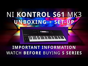 NI Kontrol S61 MK3 - Unboxing & Set-Up | Important Information when Buying