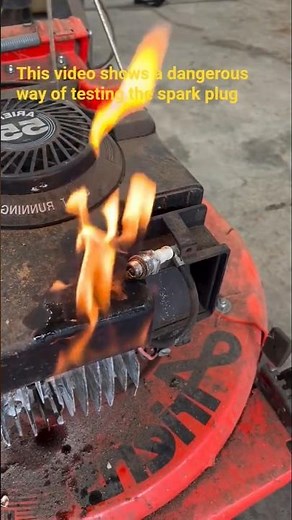 How NOT to Test a Lawnmower Spark Plug.