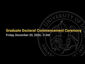 Graduate Doctoral Commencement Ceremony - December 20, 2024