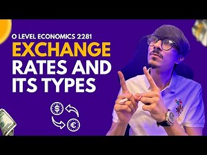 Types of Exchange Rates Floating Fixed | O Level Economics 2281 | IGCSE Economics 0455 | Edexcel