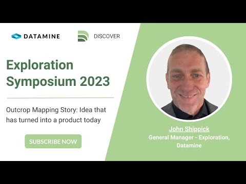 Outcrop Mapping Story I John Shippick, Datamine I APAC Exploration Symposium 2023