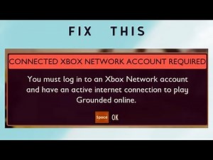 How to Fix "Connected Xbox Network Account Required" in Grounded