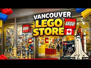 I Visited the LEGO Store in Vancouver, Canada