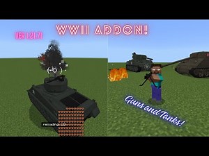 BEST WW2 MCPE ADDON YET! FUNCTIONING TANKS AND GUNS! VER 1.21.71