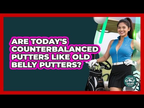 Are Today's Counterbalanced Putters Like Old Belly Putters? - Your Golf Gear Insider