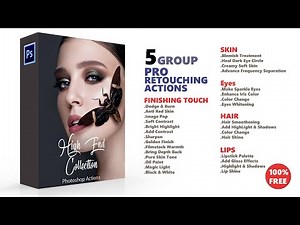 5 GROUPS Pro Retouching Photoshop Actions—FREE DOWNLOAD - Skin Retouching Photoshop Tutorial