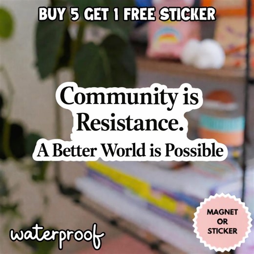 Community is Resistance Sticker, Mutual Aid is Resistance Decal, Housing is a Human Right Sticker, Abolition Activism Sticker - Etsy