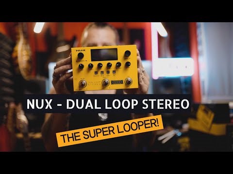 NUX Dual Loop Stereo - NOT Your ordinary Looper pedal