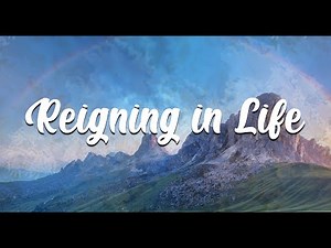Reigning in life