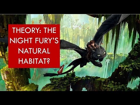 HTTYD Theory: A Night Fury's Natural Habitat? [PART ONE]