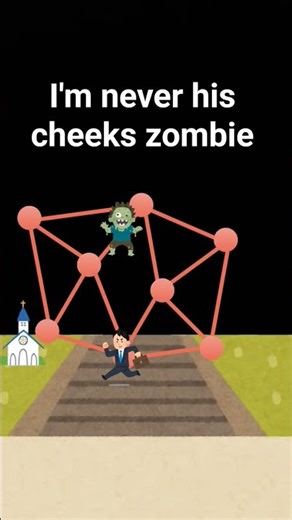 I'm never his cheeks zombie 👇