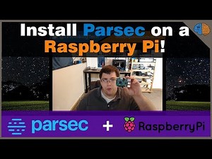 Parsec Guides: Install Parsec on a Raspberry Pi 3