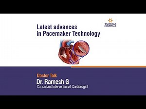 Leadless pacemaker - An Advance in Pacemaker Technology | Dr. G. Ramesh | Yashoda Hospitals