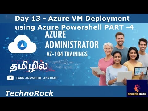 Day- Microsoft Azure Administrator AZ 104 தமிழ் - Techno Rock | 2025 Azure VM Deployment Part 4