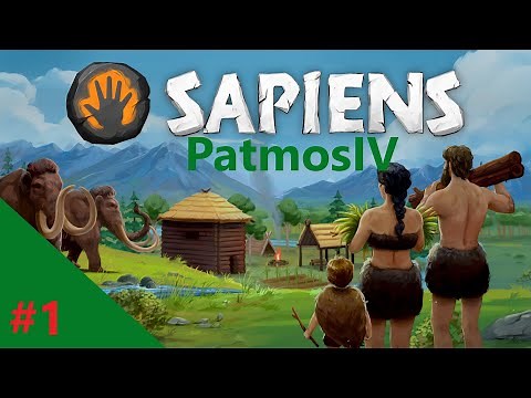 Sapiens - Episode 1 - A Micromanaged new Sapiens Civilization to rule the Earth