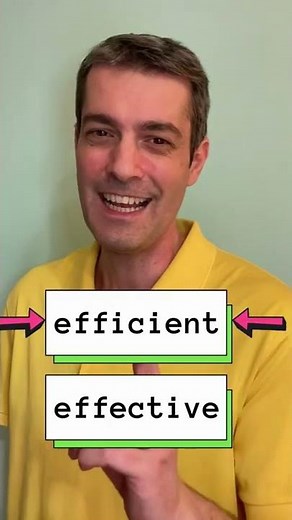 EFFICIENT vs EFFECTIVE - What's the DIFFERENCE?
