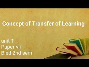 Concept of Transfer of Learning explained by Namita