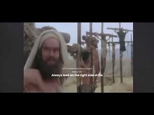 “Always look on the bright side of life” Monty Python Life of Brian