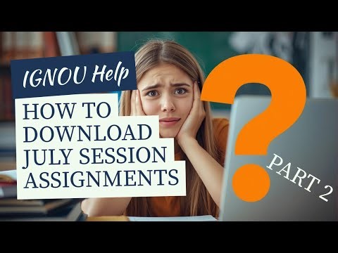 IGNOU July 2026 Assignments Download – Part 2 | Step-by-Step Malayalam Guide