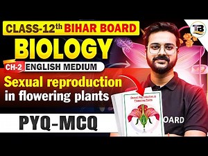 Biology Class 12 Chapter 2 English Medium PYQ - MCQ | Sexual reproduction in flowering plants | 2025