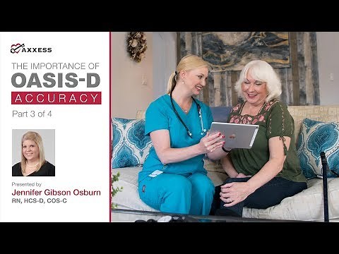 Axxess | The Importance of OASIS-D Accuracy: Part 3 of 4