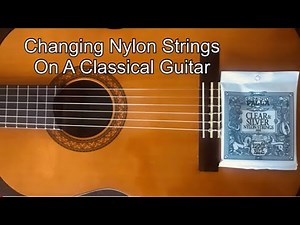 How to change classical guitar strings *Step-By-Step* (Ernie Ball ‘Ernesto Palla’ nylon strings)