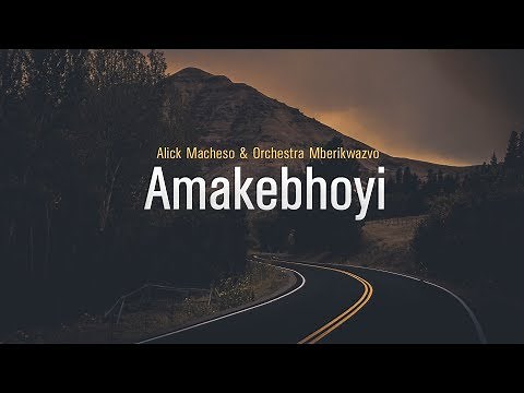 Alick Macheso - Amakebhoyi