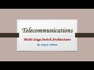 Telecommunication Systems (19 - Multi-Stage TST or STS Switch)