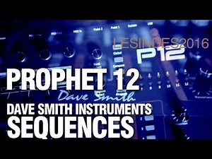 DSI PROPHET 12 // SEQUENCES // Dave Smith Instruments