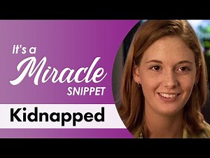 Kidnapped | It's a Miracle | S2E15 Part 1