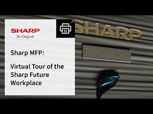 Sharp MFP: Virtual Tour of the Sharp Future Workplace