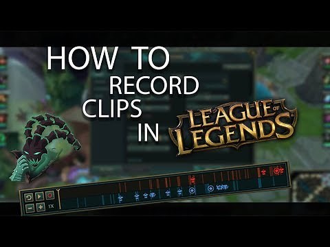 How To Record And Convert Clips To MP4 In League of Legends