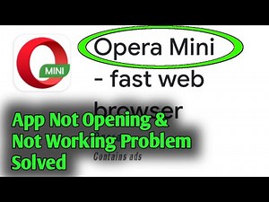 How to Fix Opera Mini Not Opening & Not Working Problem Solved