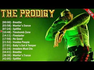 The Prodigy Greatest Hits 2024 Collection - Top 10 Electropunk Hits Playlist Of All Time