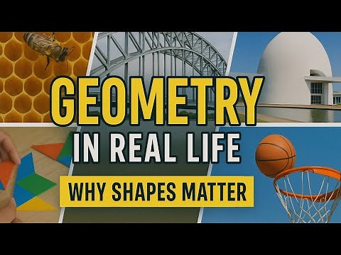 Geometry in Real Life: Why Shapes Matter