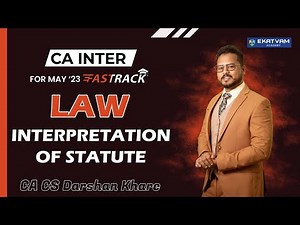 CA Inter Fastrack Nov 23 - Interpretation of Statute- Part 1