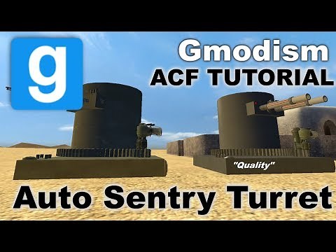 Garry's Mod Tutorial - Automatic ACF Powered Sentry Turret